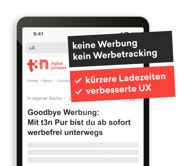 t3n Pur: werbefrei & ohne Werbetracking | t3n – digital pioneers